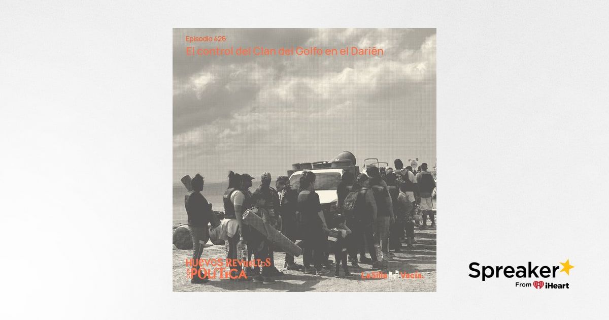 Huevos Revueltos: el control del Clan del Golfo en el Darién