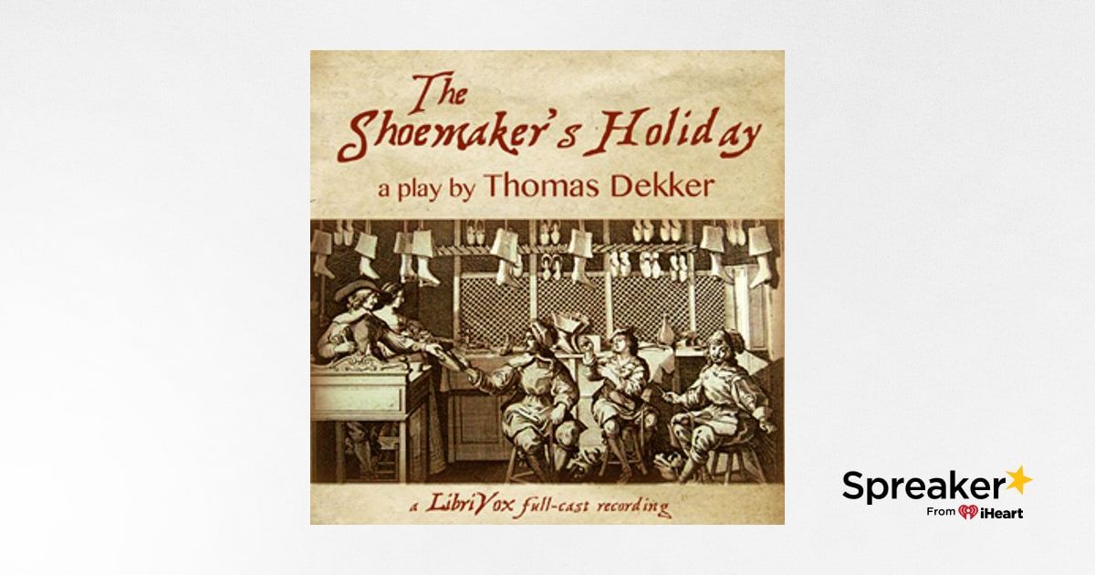 Thomas Dekker - The Shoemaker's Holiday