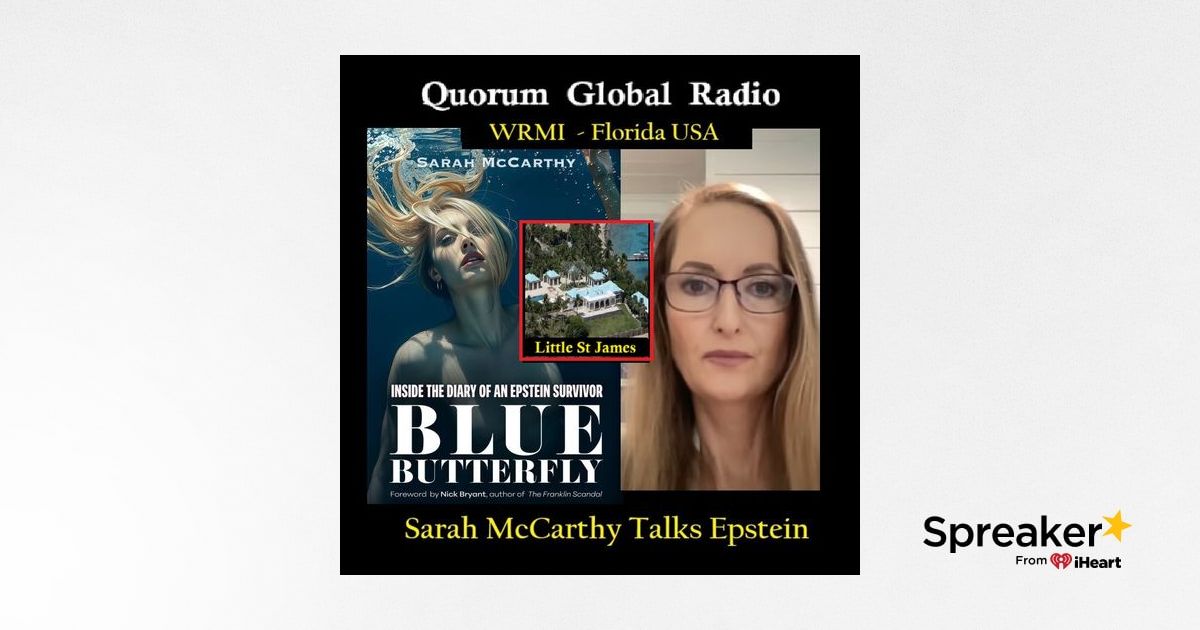 Quorum Radio Sarah McCarthy Talks Jeffrey Epstein's Caribbean Isle of ...