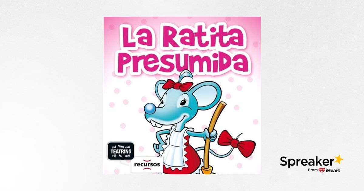 Cuento infantil: "La ratita presumida"