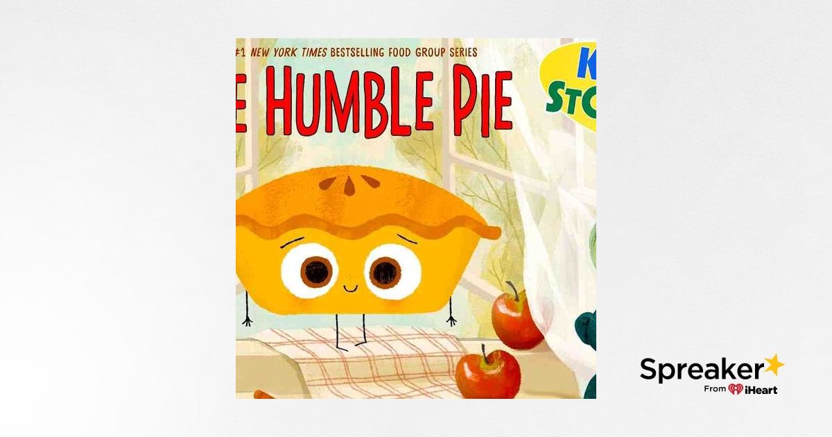 The Humble Pie _ Food group series read aloud _ SEL read aloud _ self ...