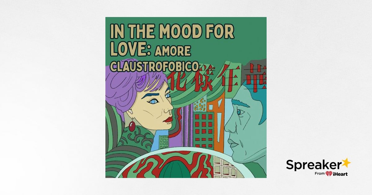 In The Mood For Love: amore claustrofobico