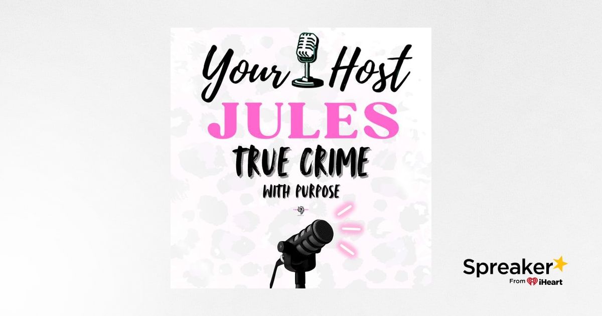 Your Host Jules True Crime