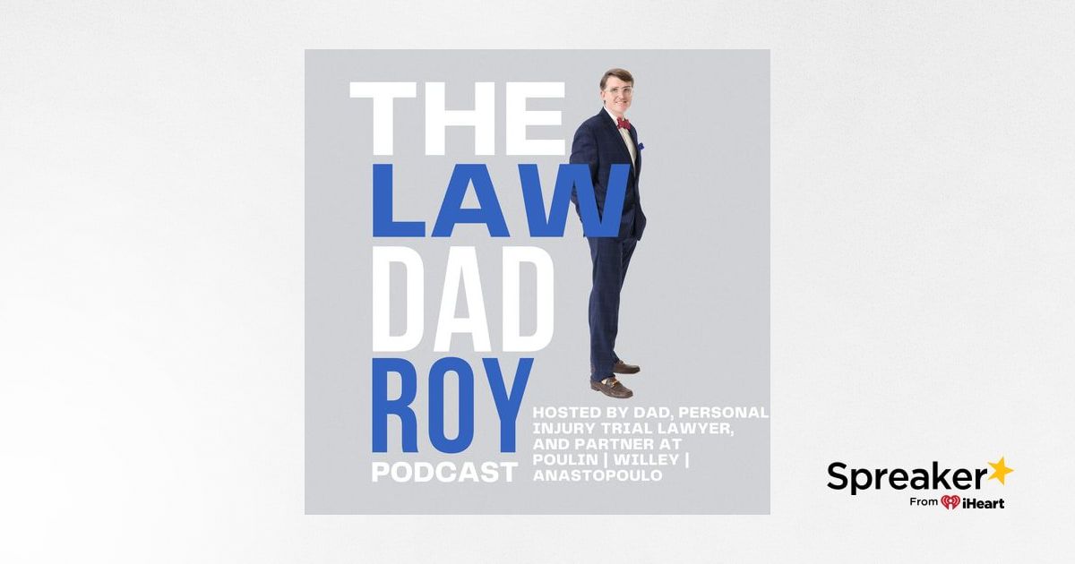 The Law Dad Roy Podcast