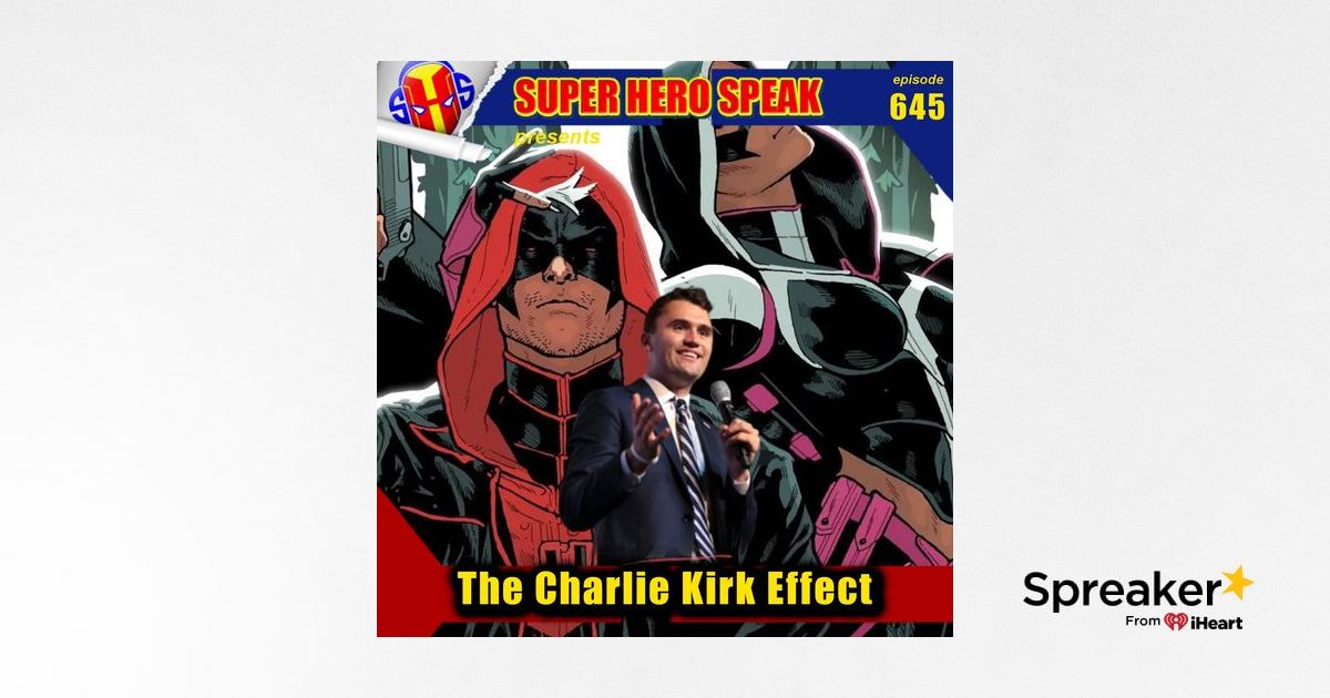 #645: The Charlie Kirk Effect
