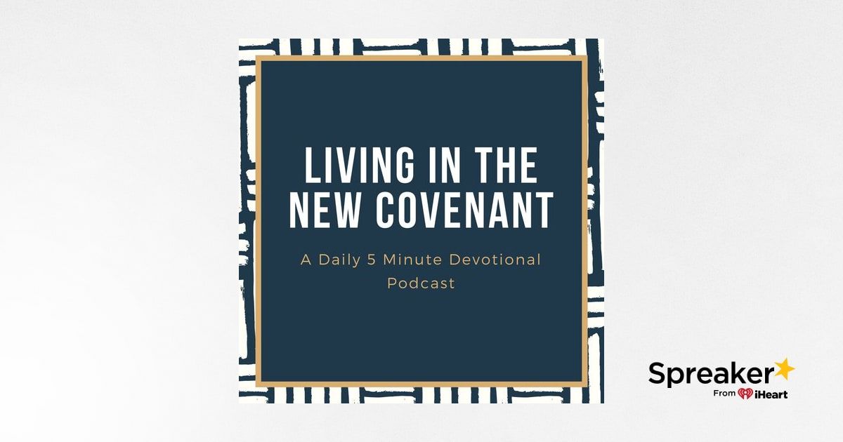 Living In The New Covenant