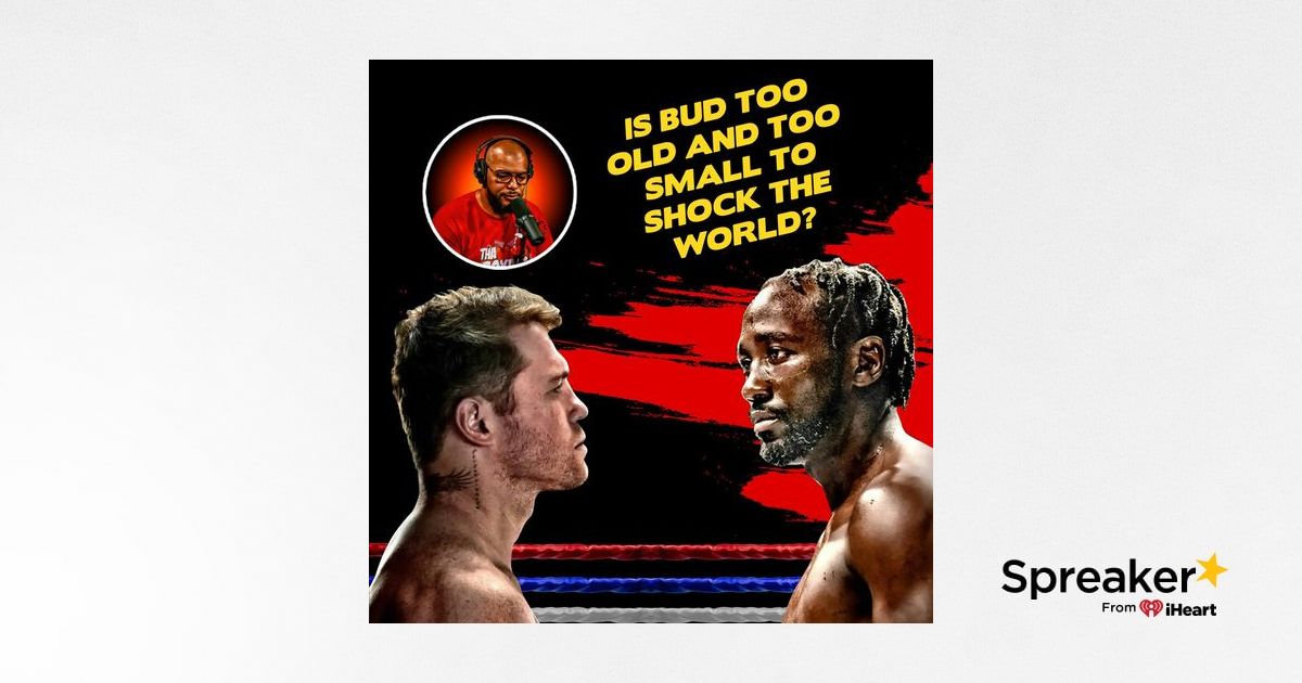 ☎️ Canelo vs. Crawford: Is Bud Too Old and Too Small to Shock the World ...