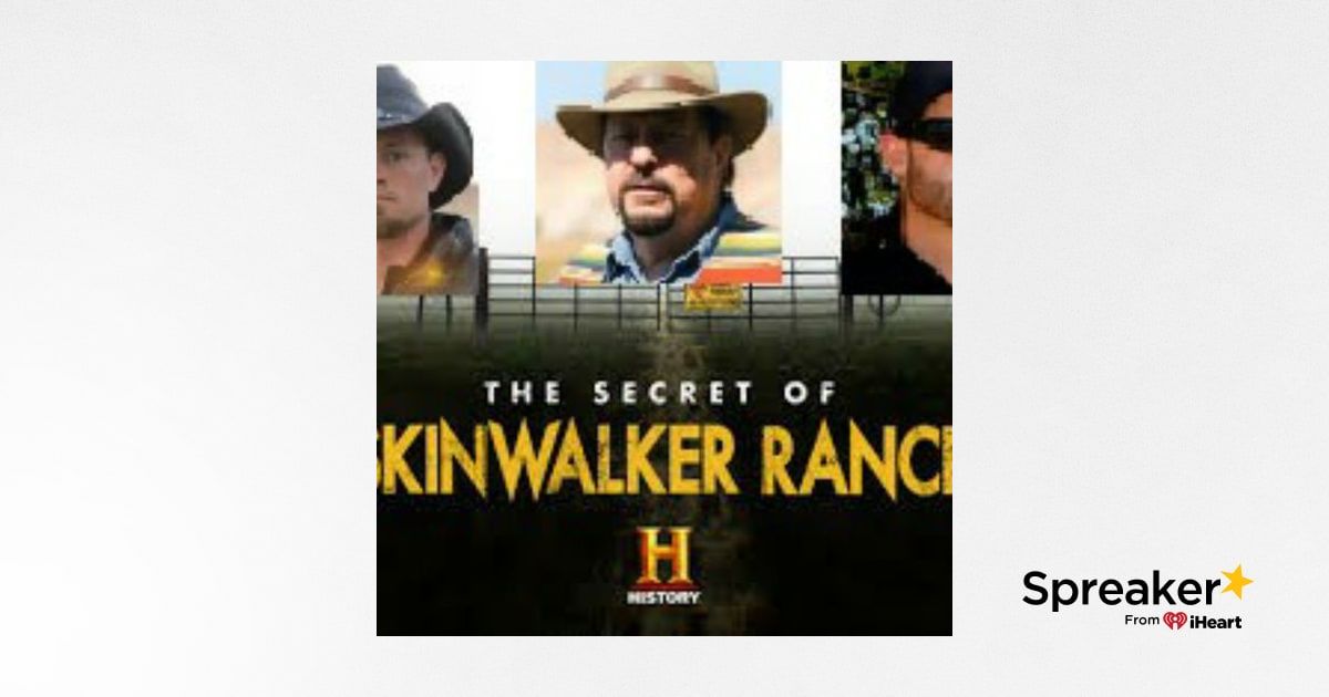 The Secret of Skinwalker Ranch with Thomas Winterton, Bryant Arnold ...