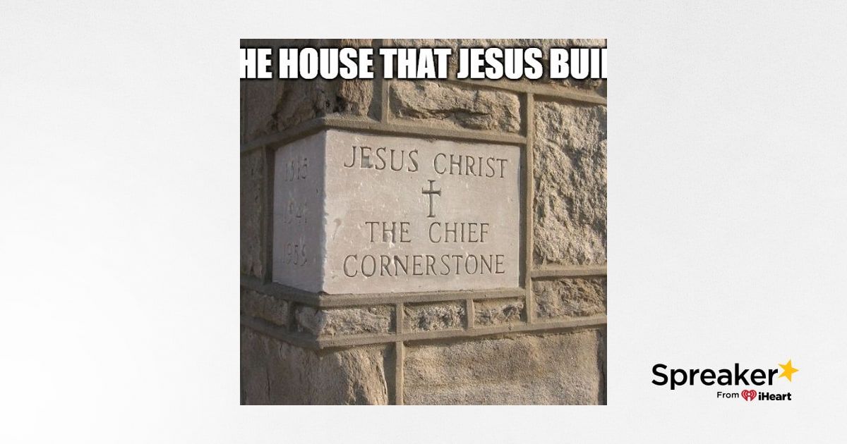 The House That Jesus Built