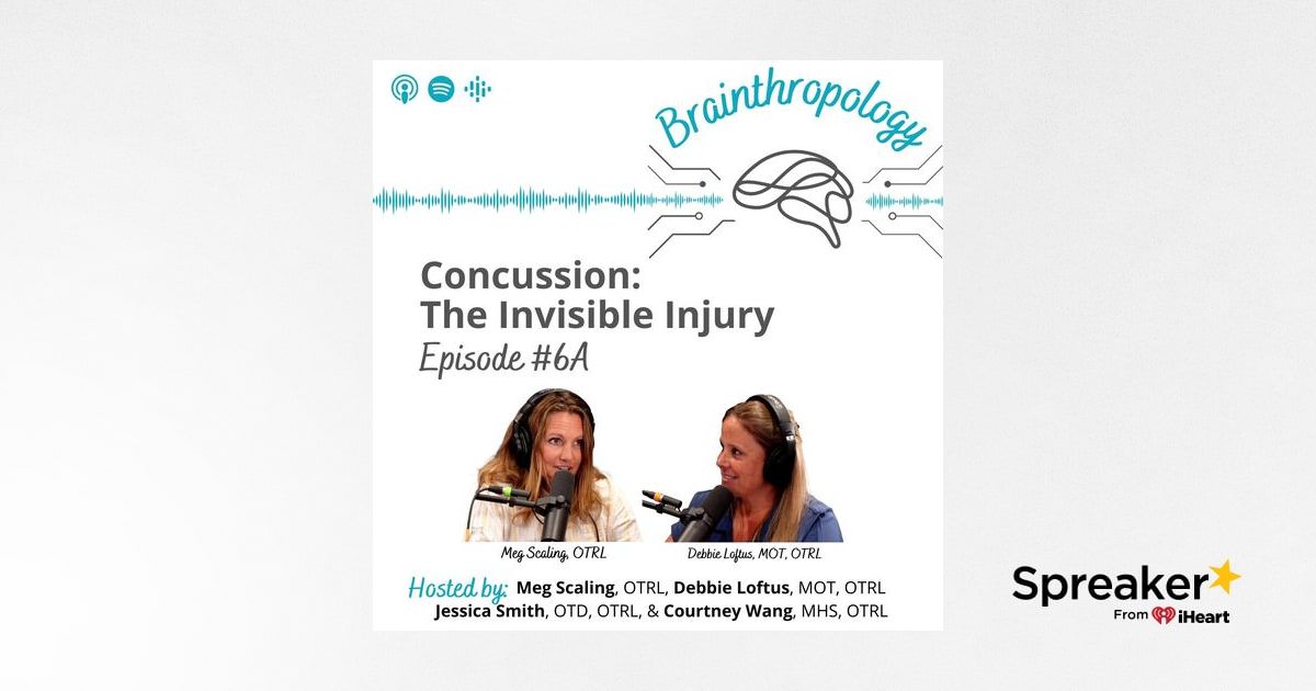 06A: Concussion: The Invisible Injury