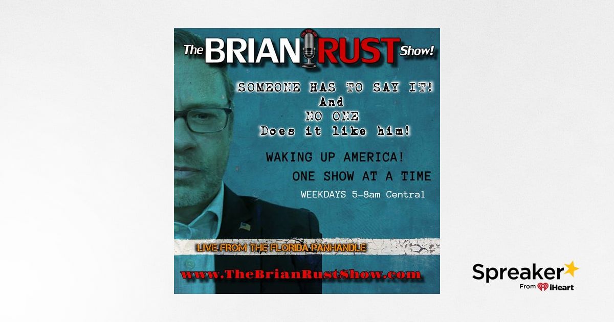 The Brian Rust Show 11-30-23 w/ Rep. Griff Griffitts (R) FL