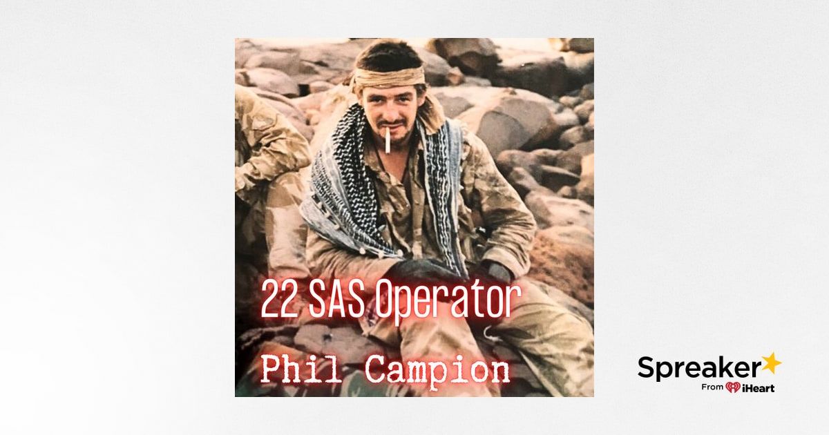 22 SAS Operator 🇬🇧 | Phil Campion | Ep. 264