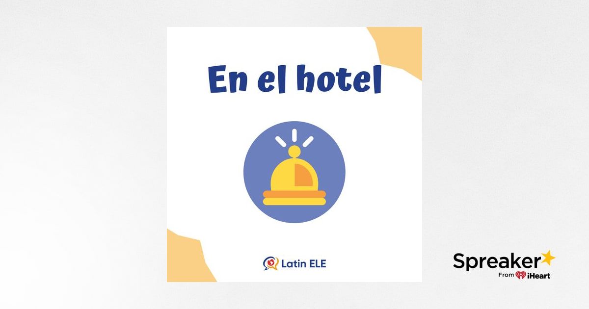 #9 - 🛎️ Hotel Vocabulary in Spanish: Confidently Handling Check-ins
