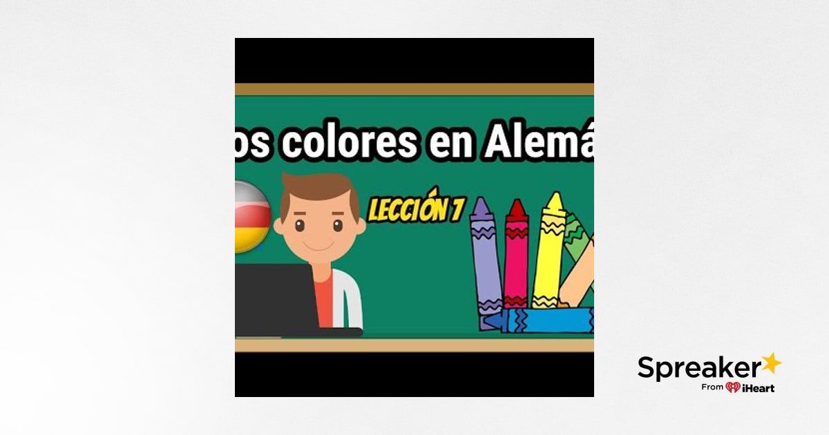 Lección 7 Los colores en alemán fácil Alemán Básico