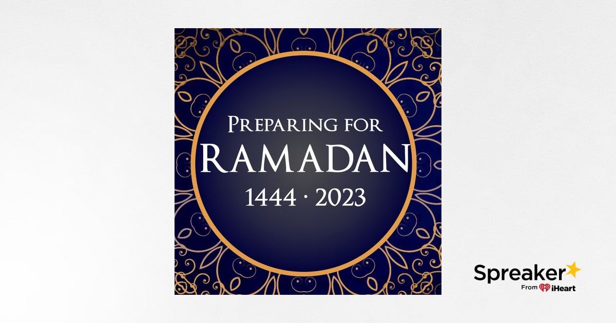 Preparing for Ramadan 1444 - 2023