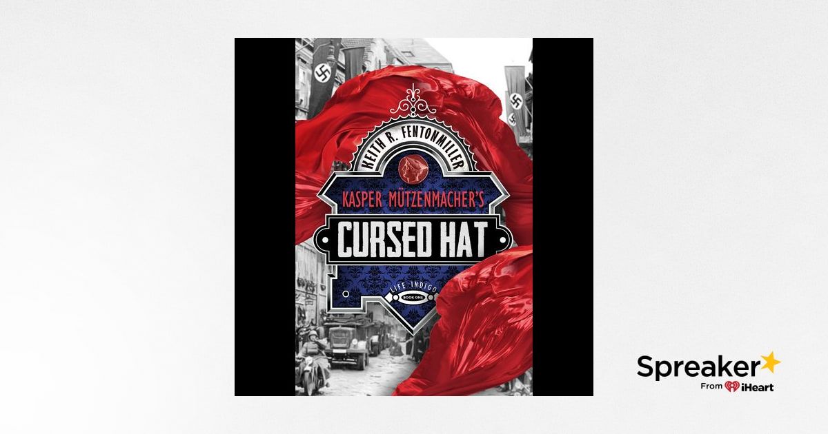 Keith Fentonmiller -- the Cursed Hat