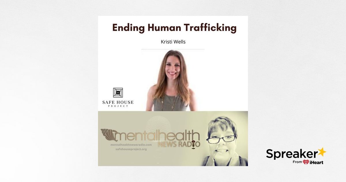 Ending Human Trafficking with Kristi Wells