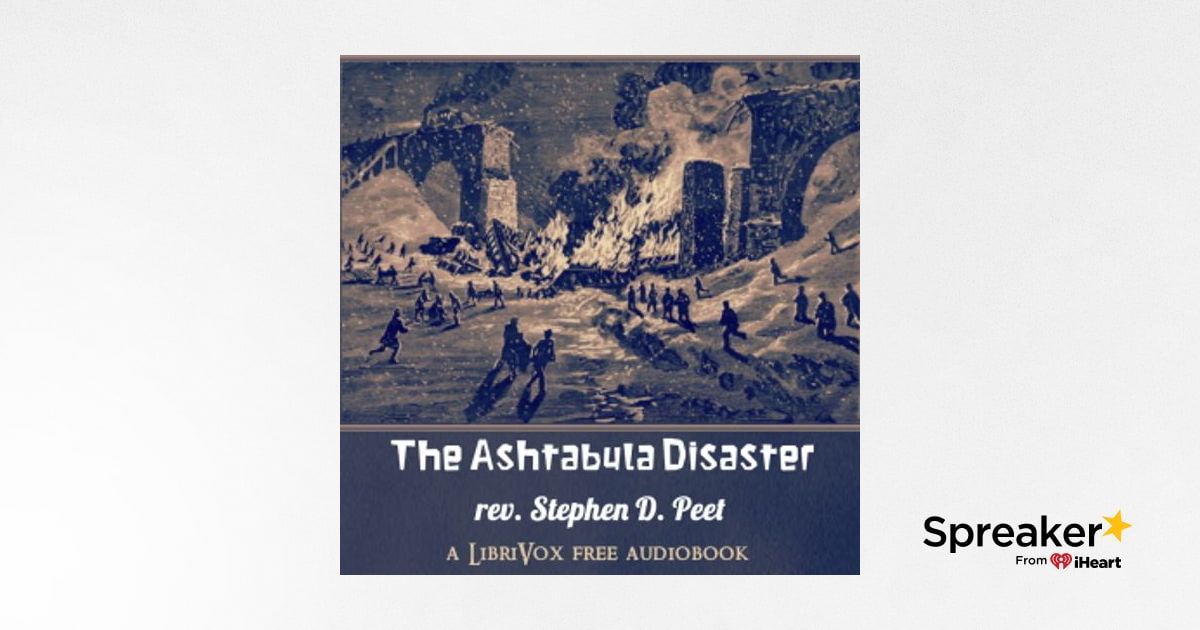 Ashtabula Disaster, The by Stephen D. Peet (1831 - 1914)
