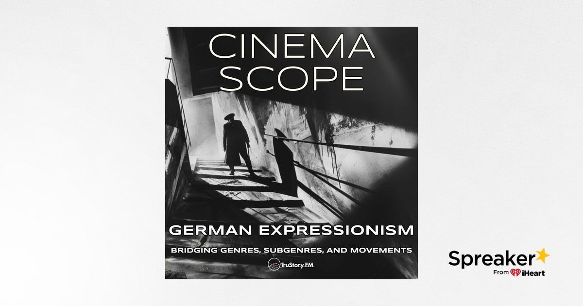 German Expressionism: Shadows and Anxiety (with Ian Roberts & Ken Dancyger)
