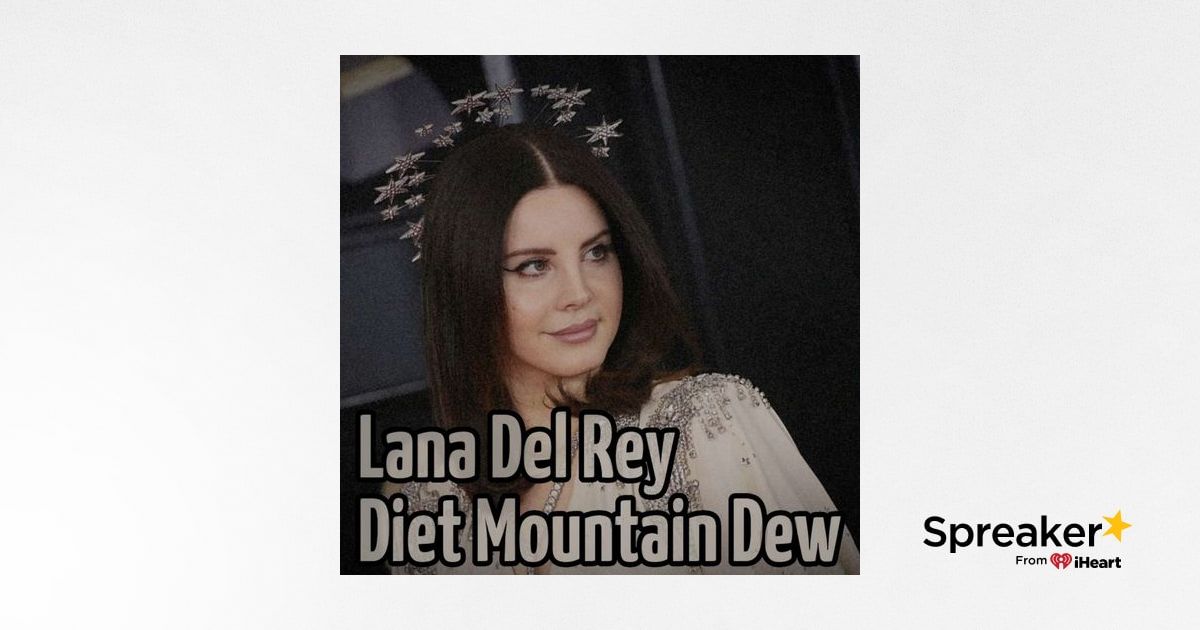 Lana Del Rey - Diet Mountain Dew (The Flight Demo)