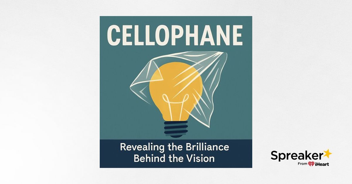 Cellophane: Revealing the Brilliance Behind the Vision