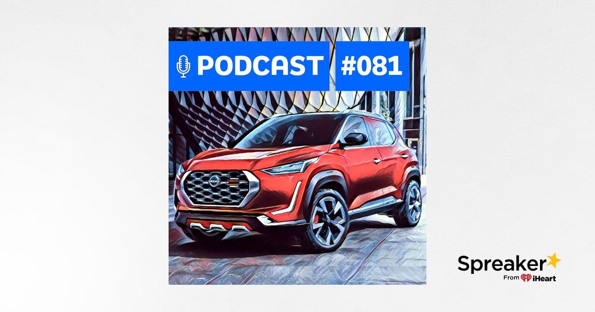 #81: Nissan Magnite no Brasil, Kicks turbo e novo Sentra
