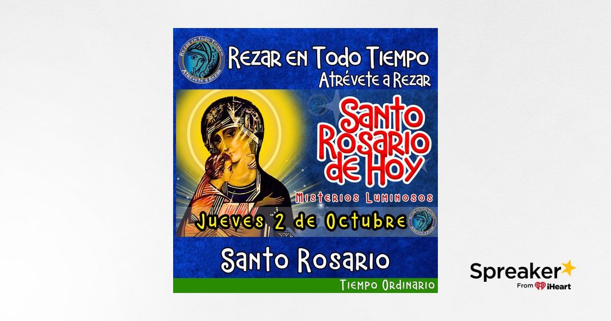 SANTO ROSARIO DE HOY. JUEVES 2 DE OCTUBRE DEL 2025 MISTERIOS LUMINOSOS. Rosario a la Virgen María. 🌹
