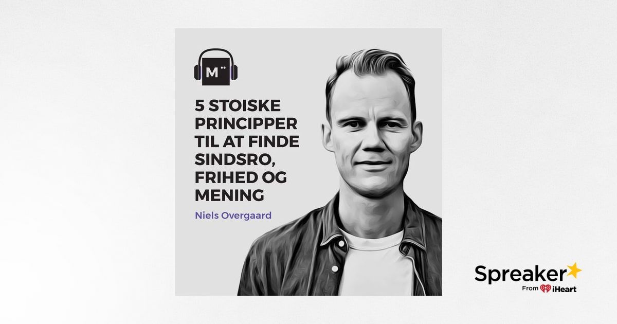 36. 5 stoiske principper til at finde sindsro, frihed og mening – med ...