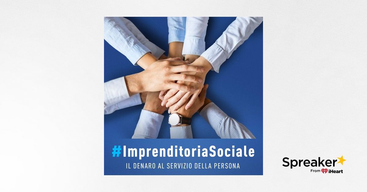 #12 Perchè facciamo quello che facciamo? Umanesimo, etica e economia ...