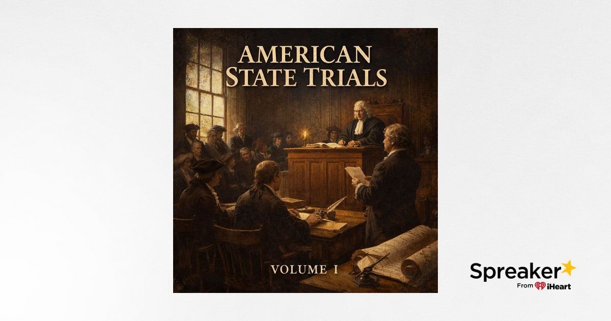 American State Trials, Vol. 1 — Famous Court Cases That Shaped the ...