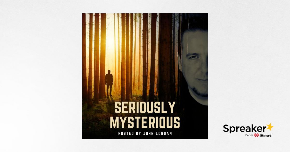 Seriously Mysterious - Missing Persons, Unsolved Murders & Historical ...