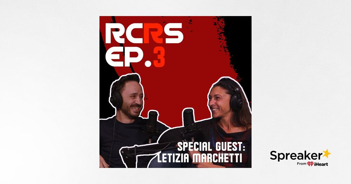 RCRS Podcast Ep. 03 | LETIZIA MARCHETTI Pluricampionessa italiana