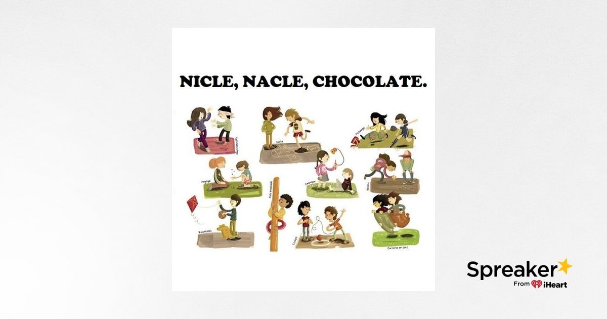 Nicle, Nacle, Chocolate.