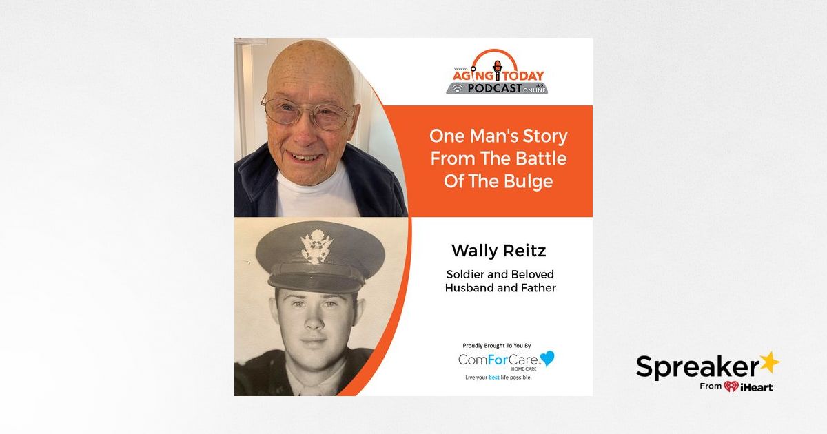 11/6/23: Wally Reitz | One Man's Story... Serving His Country in WWII ...