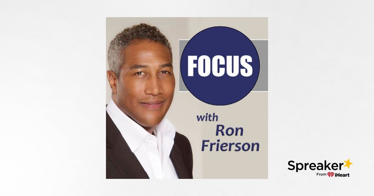 FOCUS with Ron Frierson - October 14, 2016