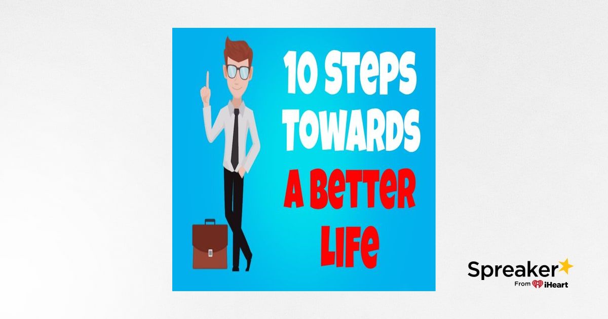 10 Steps To Becoming A Better Person