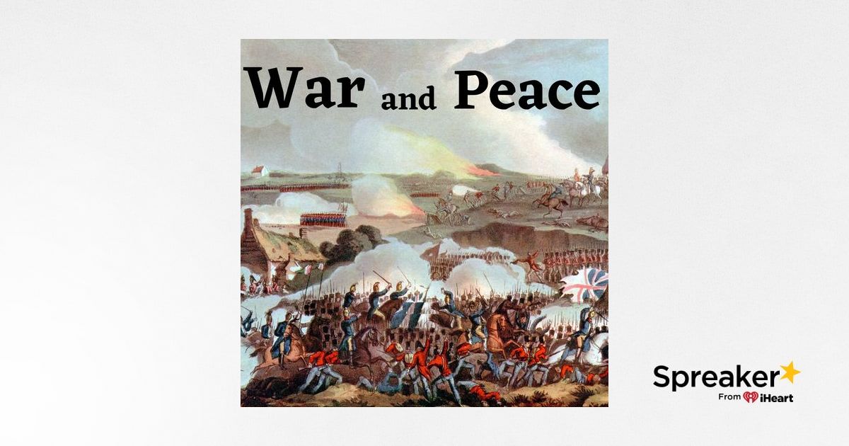Episode 99 - War and Peace - Leo Tolstoy