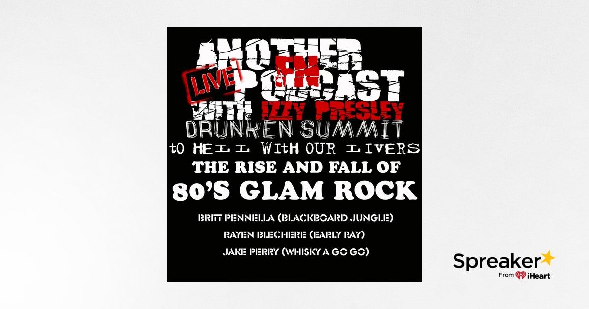 THE RISE & FALL OF 80s GLAM ROCK - BRITT PENNELLA JAKE PERRY RAYEN BELCHERE