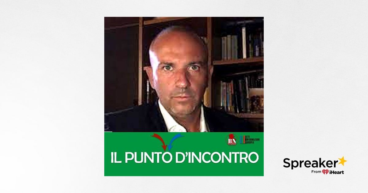 🎙 4/08/ 2022 ORE IL PUNT🟢 D’INCONTRO CON LUCA LA BELLA