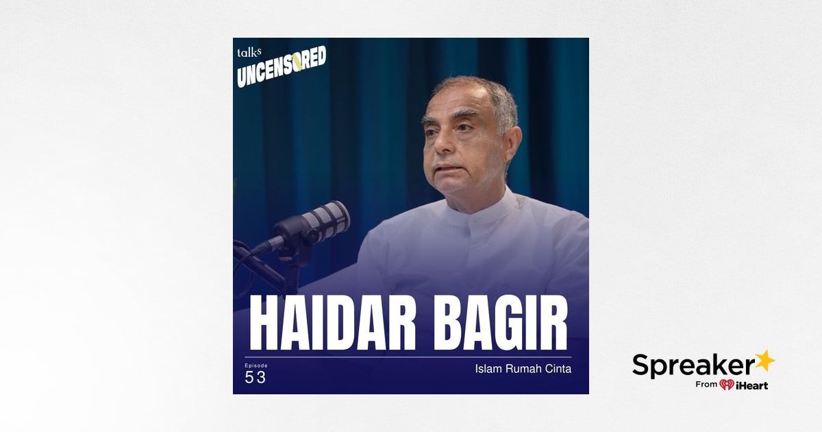 Agama, Sains, dan Kehidupan Modern ft. Haidar Bagir - Uncensored with ...