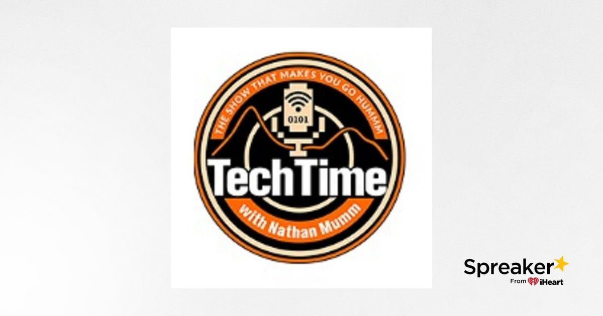 KCAA: Tech Time with Nathan Mumm (Fri, 15 Jul, 2022)