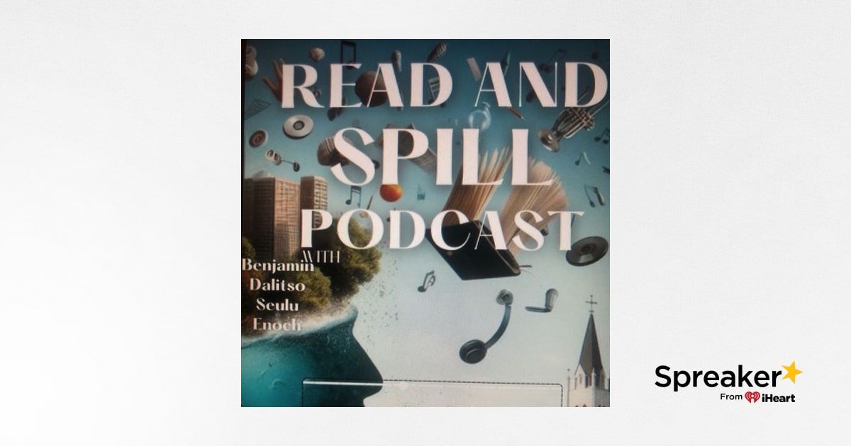 EP 6-Digital and Social Media Overload- Read and Spill