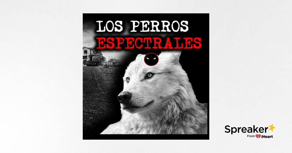 Los perros espectrales | Relatos y Leyendas de Terror