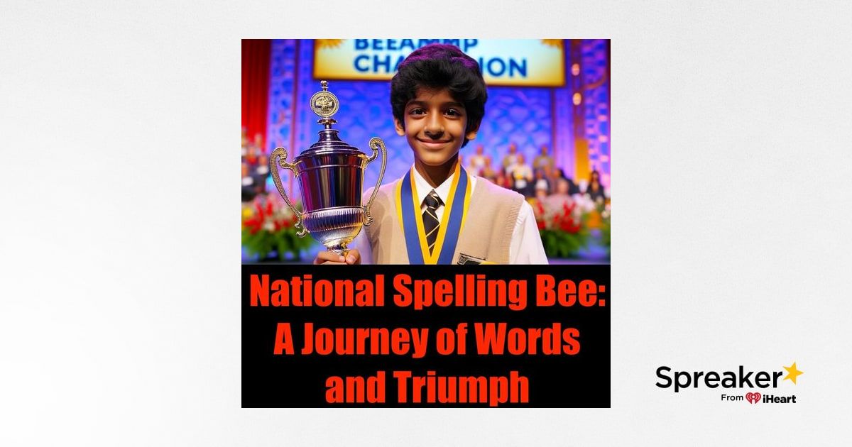 National Spelling Bee: A Journey of Words and Triumph