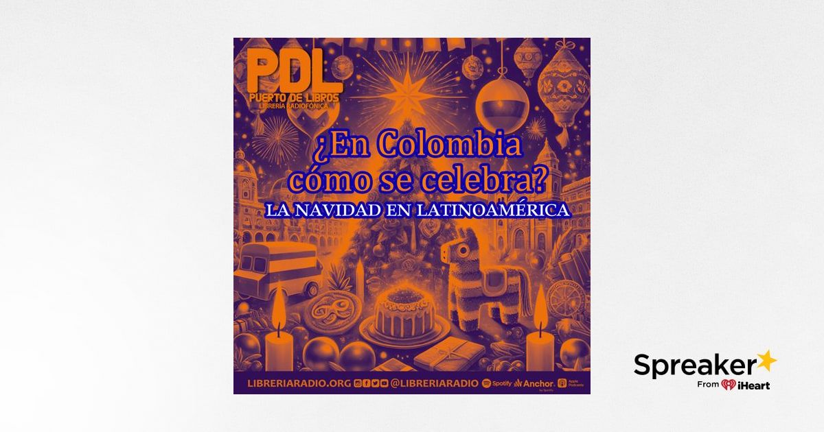#617: ¿En Colombia cómo se celebra? La Navidad en Latinoamérica