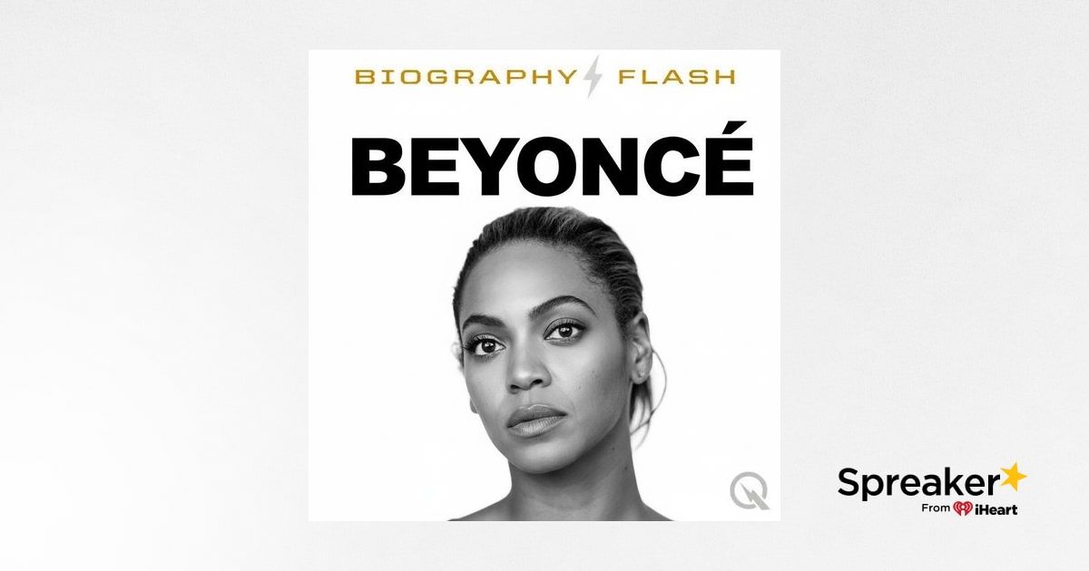 Beyoncé - Biography Flash