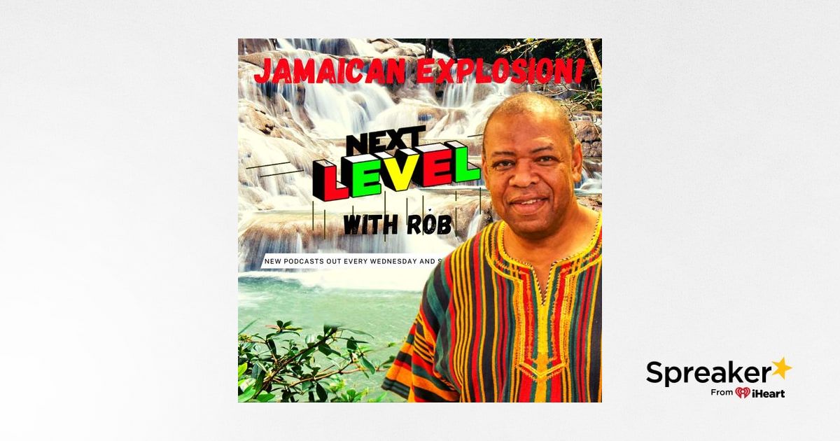 Jamaican Explosion - Next Level with Rob