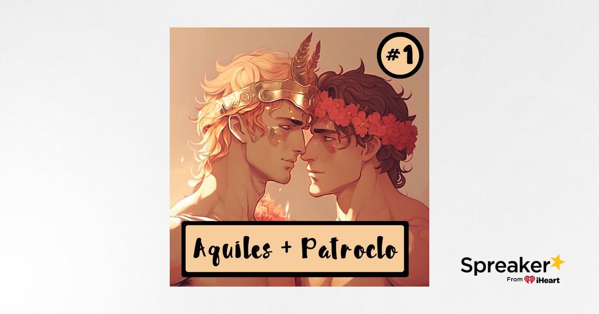 Aquiles + Patroclo