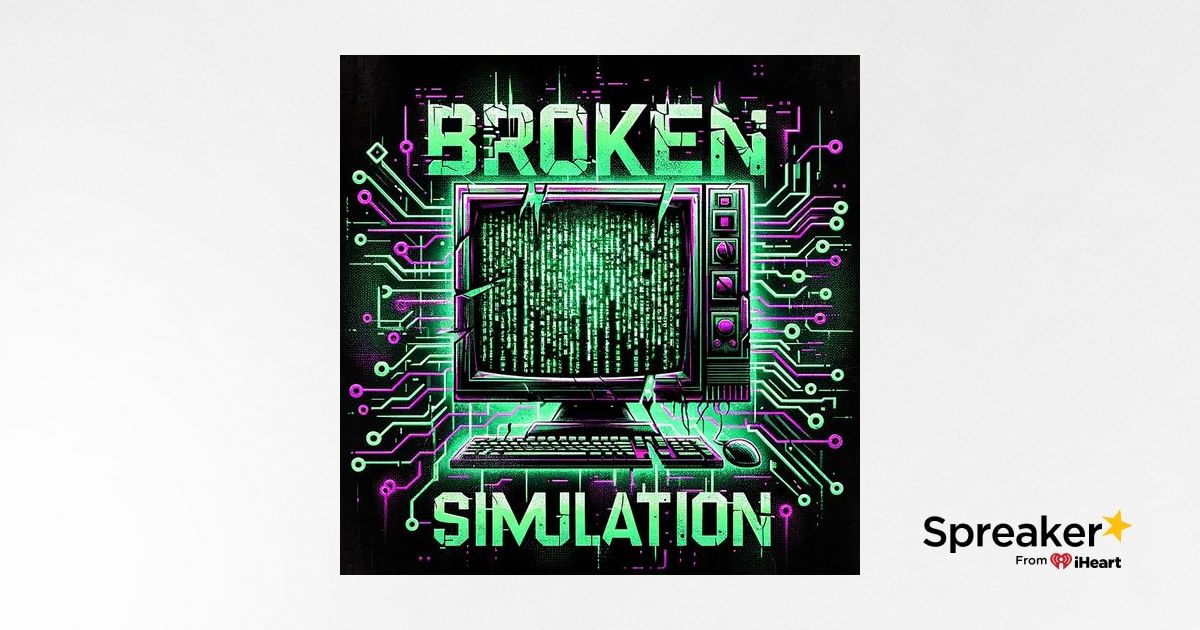 Broken Simulation with Sam Tripoli and Johnny Woodard
