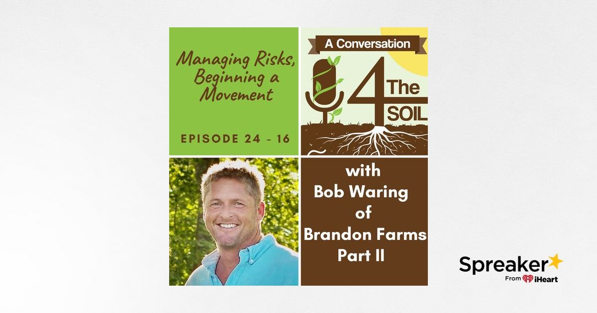 Episode 24 - 16: Managing Risks, Beginning a Movement with Robert ...